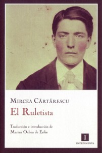 El Ruletista, de Mircea Cărtărescu | Saltus Altus